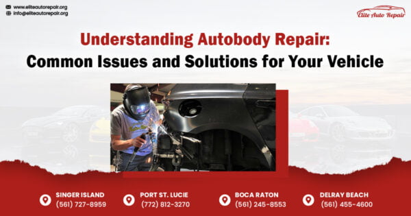Understanding Auto Body Repair Common Issues and Solutions for Your Vehicle